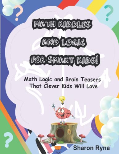 Math Riddles and Logic For Smart Kids! : Math Logic and Brain Teasers ...