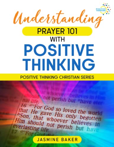 Understanding Prayer 101 with Positive Thinking by Jasmine J Baker ...