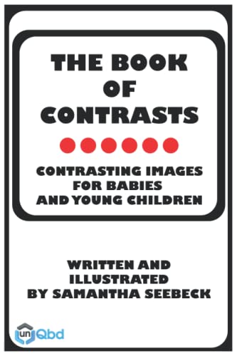 The Book of Contrasts: Contrasting Images for Babies and Young Children ...