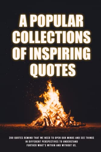 A Popular Collections Of Inspiring Quotes: 200 Quotes Remind That We ...