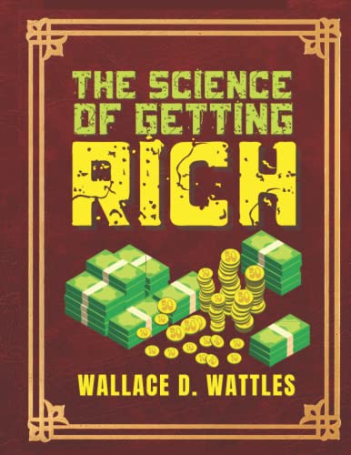 The Science of Getting Rich Wallace Wattles: Orginal Version ...