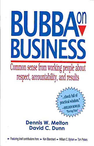 Bubba on Business: Common sense from working people about respect ...