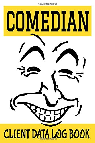 Comedian Client Data Log Book: 6” x 9” Professional Stand-Up Funny ...