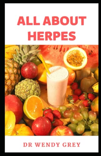 All About Herpes: An Essential Guide on How to Cure Herpes Simplex ...