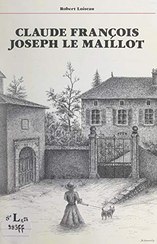 Claude François Joseph Le Maillot (French Edition) by Robert Loiseau ...