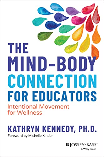 The Mind-Body Connection for Educators: Intentional Movement for ...