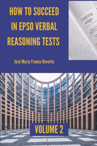 How to succeed in EPSO verbal reasoning tests, volume 2 by José María ...