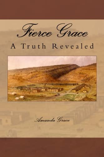 Fierce Grace: A Truth Revealed: A Truth Revealed by Amanda Grace | Goodreads