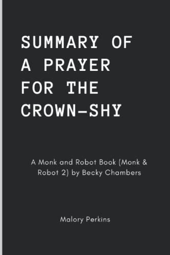 Summary of A Prayer for the Crown-Shy: A Monk and Robot Book (Monk ...