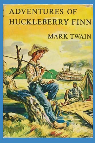 The Adventures of Huckleberry Finn By Mark Twain [Annotated]: the ...