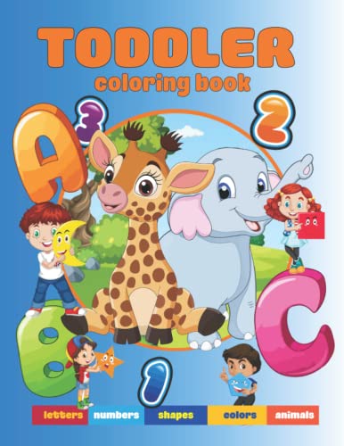 Toddler Coloring Book Numbers, Letters, Shapes, Colors, Animals ...