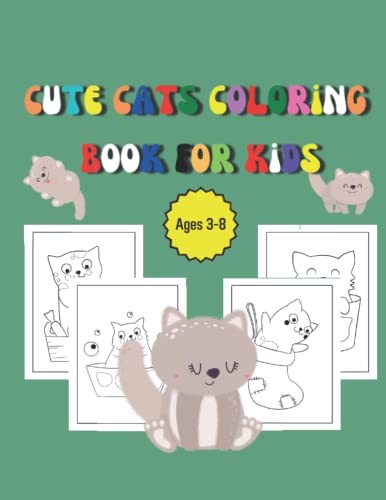 Cute Cats Coloring Book for Kids Ages 3-8: Adorable cat drawings for ...