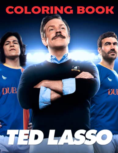 Ted Coloring Book: Adorable A Large Print Lasso Designs Unofficial ...