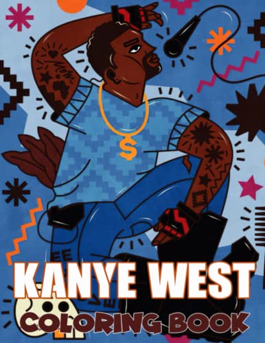 Kanye Coloring Book: Unique Amazing West Most Birthday Or Holidays ...