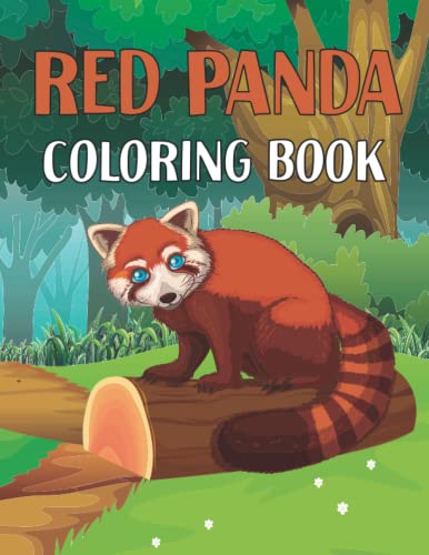 RED PANDA COLORING BOOK FOR KIDS: RED PANDA Coloring Book Great Gift ...