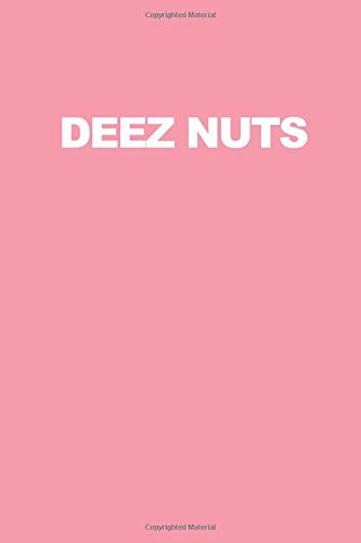 Deez Nuts: Funny Meme Notebook Journal by The Meme Supplier | Goodreads