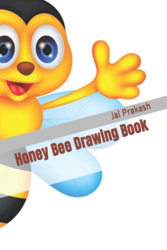 Honey Bee Drawing Book by Jai prakash | Goodreads