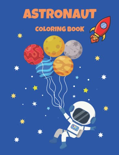 Astronaut Coloring Book: Space and planets book for kids by CREATIVE ...