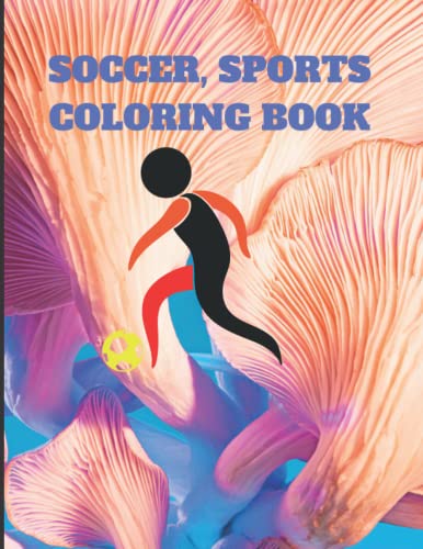 Soccer Coloring Book: Soccer Sport Coloring Books For Adults, kids boy ...