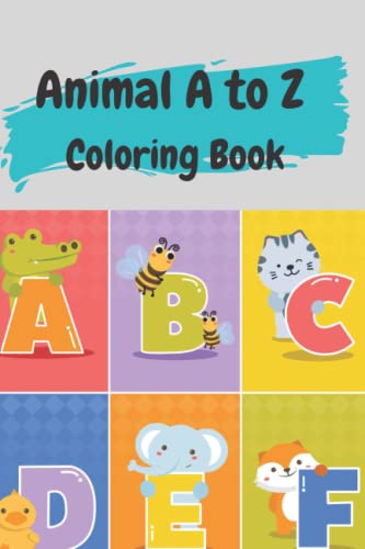A to Z Animal Coloring Book: A to Z Coloring Book with Animal Name ...
