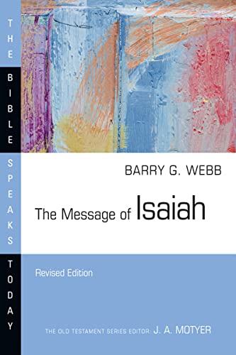 The Message of Isaiah: On Eagle's Wings by Barry G. Webb | Goodreads