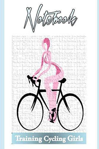 Notebook Training Cycling Girls: Special Notebook for Cycling ...