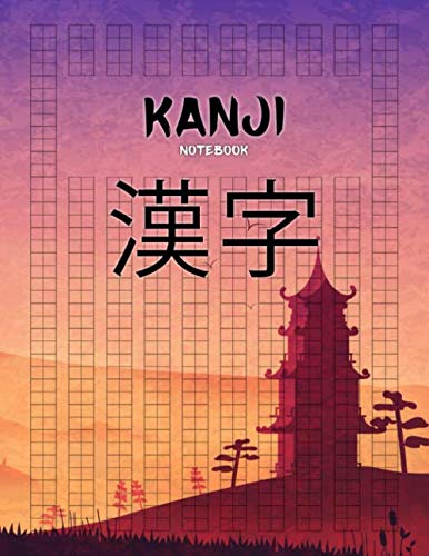 Kanji Notebook: 漢字 Kanji Practice Notebook to learn the Japanese ...