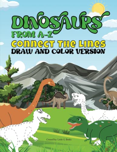 Dinosaurs From A-Z Connect The Lines Activity Book: Learn to draw and ...