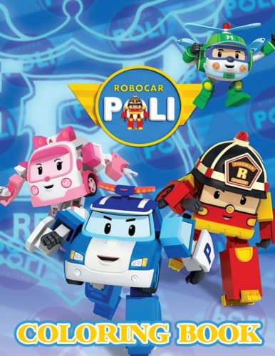 Robocar Coloring Book: Art Confidence Poli A Beautiful Books For Adults ...