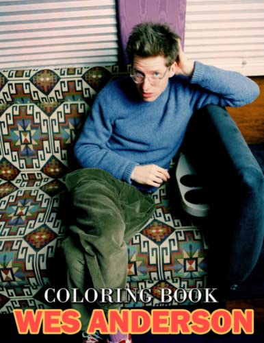 Wes Coloring Book: Fantasy Color Wonder Anderson Inspirational Gifted ...