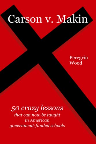 Carson v. Makin: 50 Crazy Ideas That Can Now Be Taught In American ...