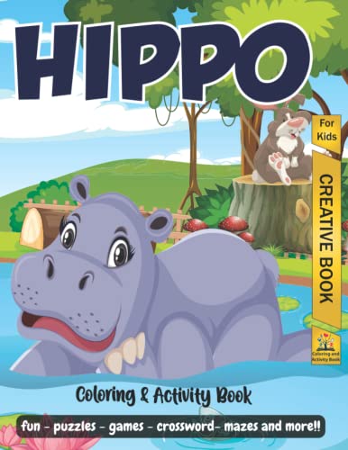 hippo coloring and activity book for kids: coloring, mazes, dot to dot ...