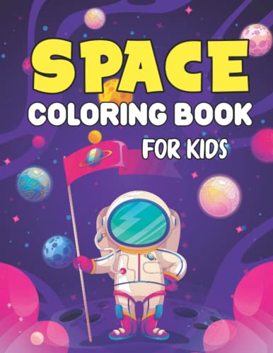 Space Coloring Book for Kids: Space Coloring Book for Kids and Toddlers ...