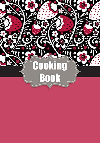 Cooking Book: My Favorite Recipe Book to Write In Your Own Custom ...