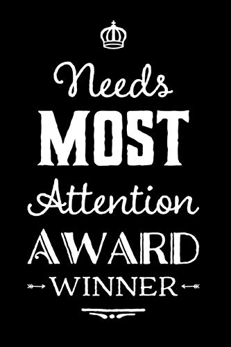 Needs Most Attention Award Winner: 110-Page Blank Lined Journal Funny ...