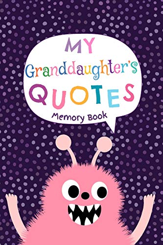 My Granddaughter's Quotes - Memory Book: Cute Keepsake Journal to Keep ...
