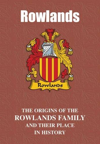 Rowlands: The Origins of the Rowlands Family and Their Place in History ...
