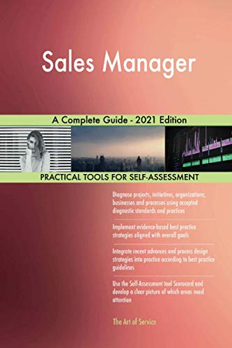 Sales Manager A Complete Guide - 2021 Edition by The Art of Service ...
