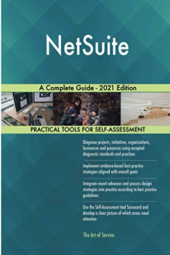 NetSuite A Complete Guide - 2021 Edition by The Art of Service | Goodreads