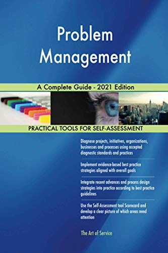 Problem Management A Complete Guide - 2021 Edition by The Art of ...