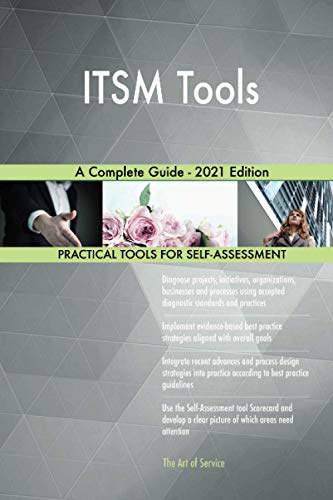 ITSM Tools A Complete Guide - 2021 Edition by The Art of Service | Goodreads