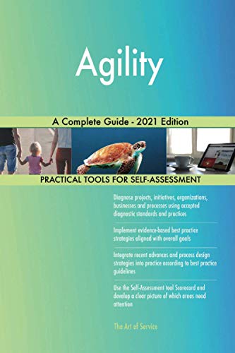 Agility A Complete Guide - 2021 Edition by The Art of Service | Goodreads