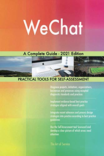 WeChat A Complete Guide - 2021 Edition by The Art of Service | Goodreads