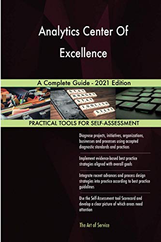 Analytics Center Of Excellence A Complete Guide - 2021 Edition by The Art of Service | Goodreads