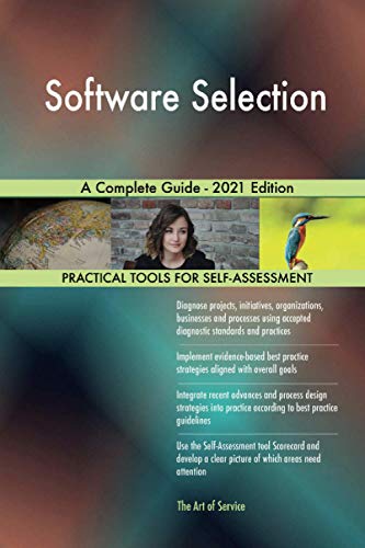 Software Selection A Complete Guide - 2021 Edition by The Art of Service | Goodreads