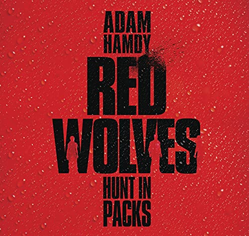 Red Wolves by Adam Hamdy | Goodreads