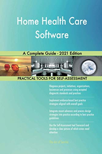 Home Health Care Software A Complete Guide - 2021 Edition by The Art of Service | Goodreads