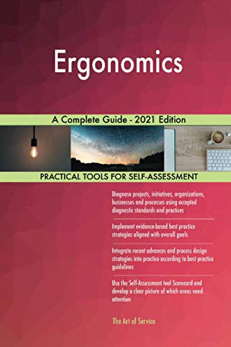 Ergonomics A Complete Guide - 2021 Edition by The Art of Service ...