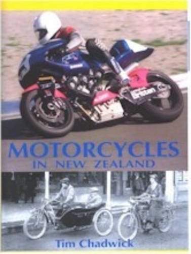 Motorcycles in New Zealand by Tim Chadwick | Goodreads