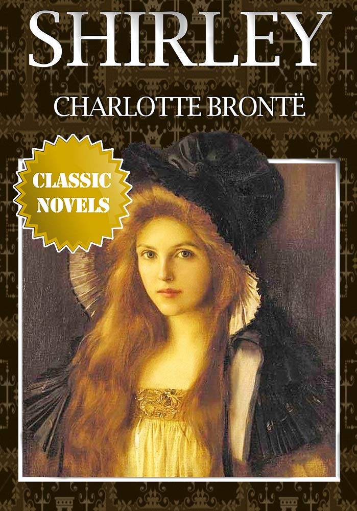 Illustrated Shirley by Charlotte Bronte by Charlotte Brontë | Goodreads